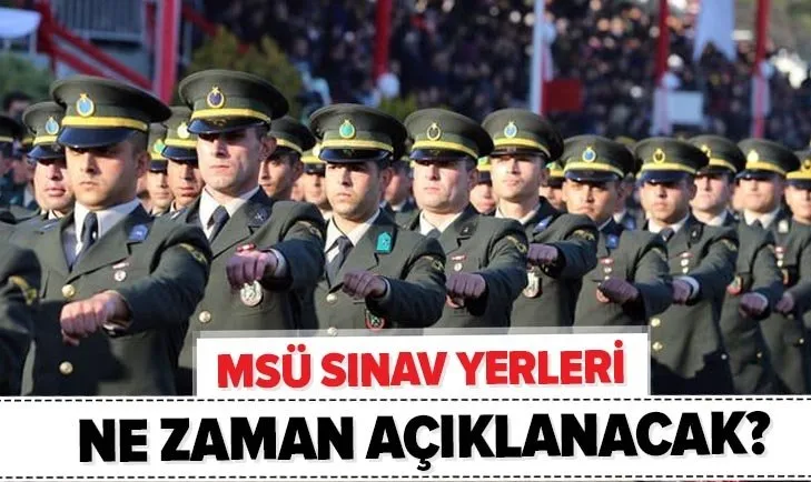 MSÜ sınav yerleri ne zaman açıklanacak? 2020 MSÜ sınavı ne zaman? MSÜ ... MSÜ sınav yerleri ne zaman açıklanacak? 2020 MSÜ sınavı ne zaman? MSÜ ...