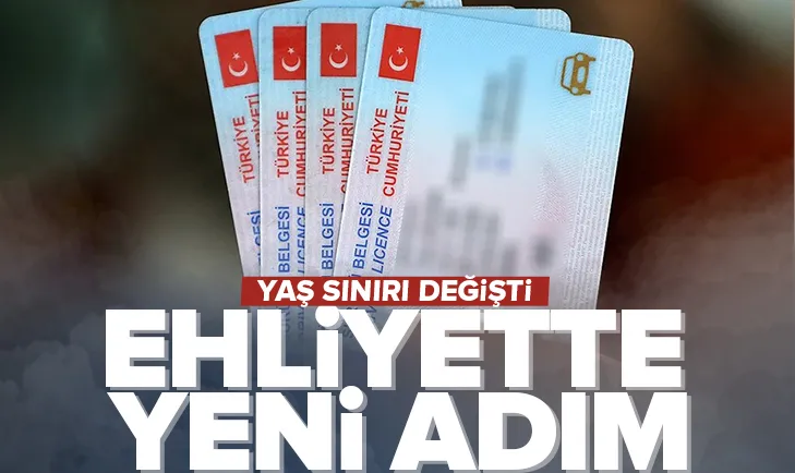 Ehliyet için flaş adım! Yaş sınırı değişti