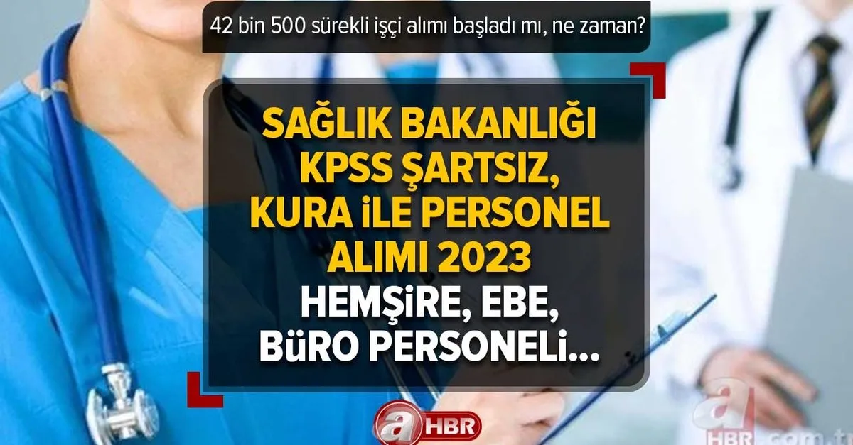 Sağlık Bakanlığı KPSS şartsız, kura ile personel alımı 2023 | Hemşire ... Sağlık Bakanlığı KPSS şartsız, kura ile personel alımı 2023 | Hemşire ...