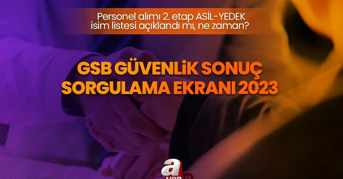 GSB güvenlik sonuç sorgulama ekranı 2023 | GSB personel alımı 2. etap ... GSB güvenlik sonuç sorgulama ekranı 2023 | GSB personel alımı 2. etap ...