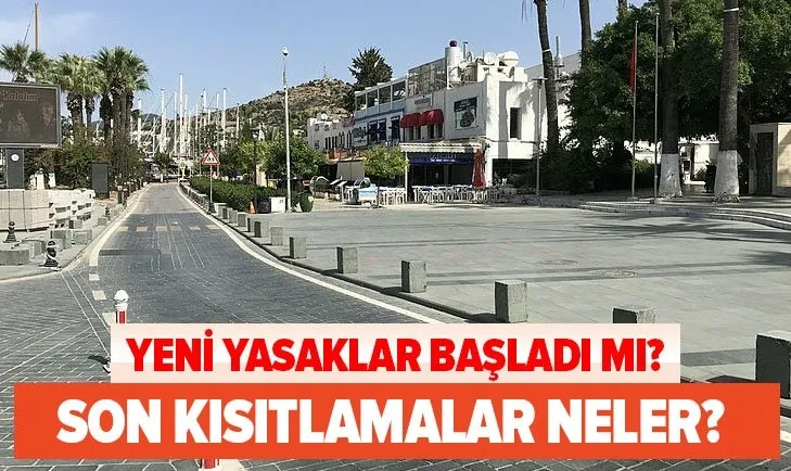 SON DAKİKA | Yeni yasaklar başladı mı? Son kısıtlamalar ne zaman, hangi ... SON DAKİKA | Yeni yasaklar başladı mı? Son kısıtlamalar ne zaman, hangi ...